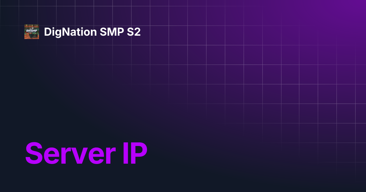 Server IP | DigNation SMP S2
